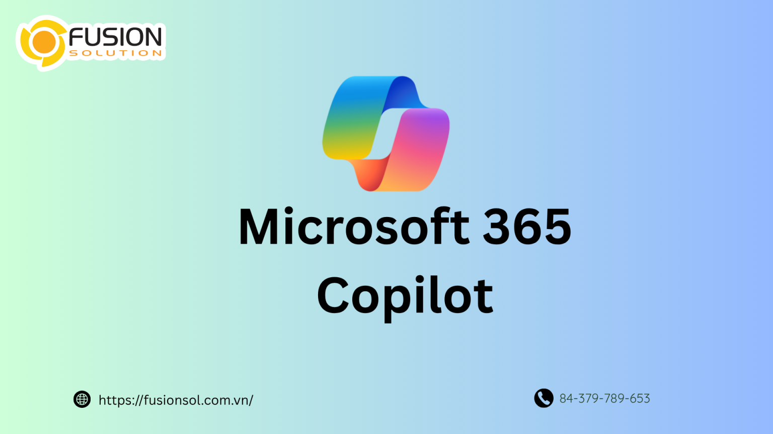 Microsoft 365 Tích Hợp Trợ Lý Ảo Copilot - Fusion Solution Vietnam